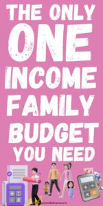 The Only One Income Family Budget You Need Right Now