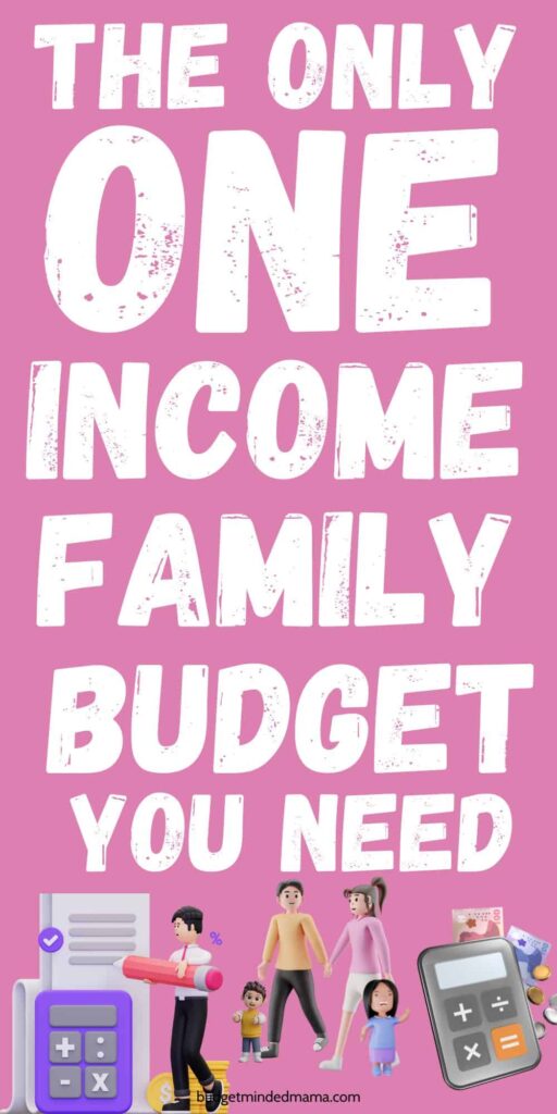 The Only One Income Family Budget You Need Right Now