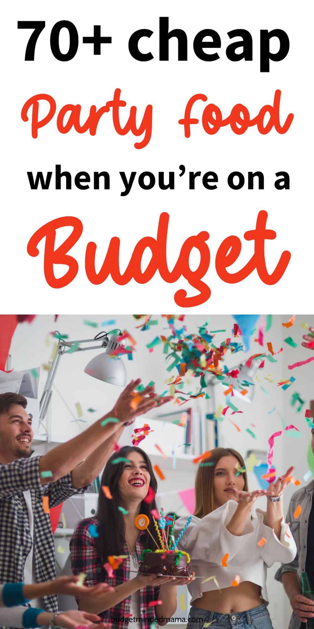 70+ Cheap Party Foods To Buy When You're Broke