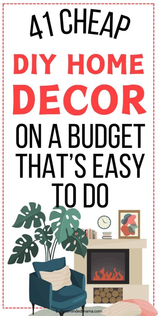 41 Chic DIY Home Decor on a Budget (That Anyone Can Do)