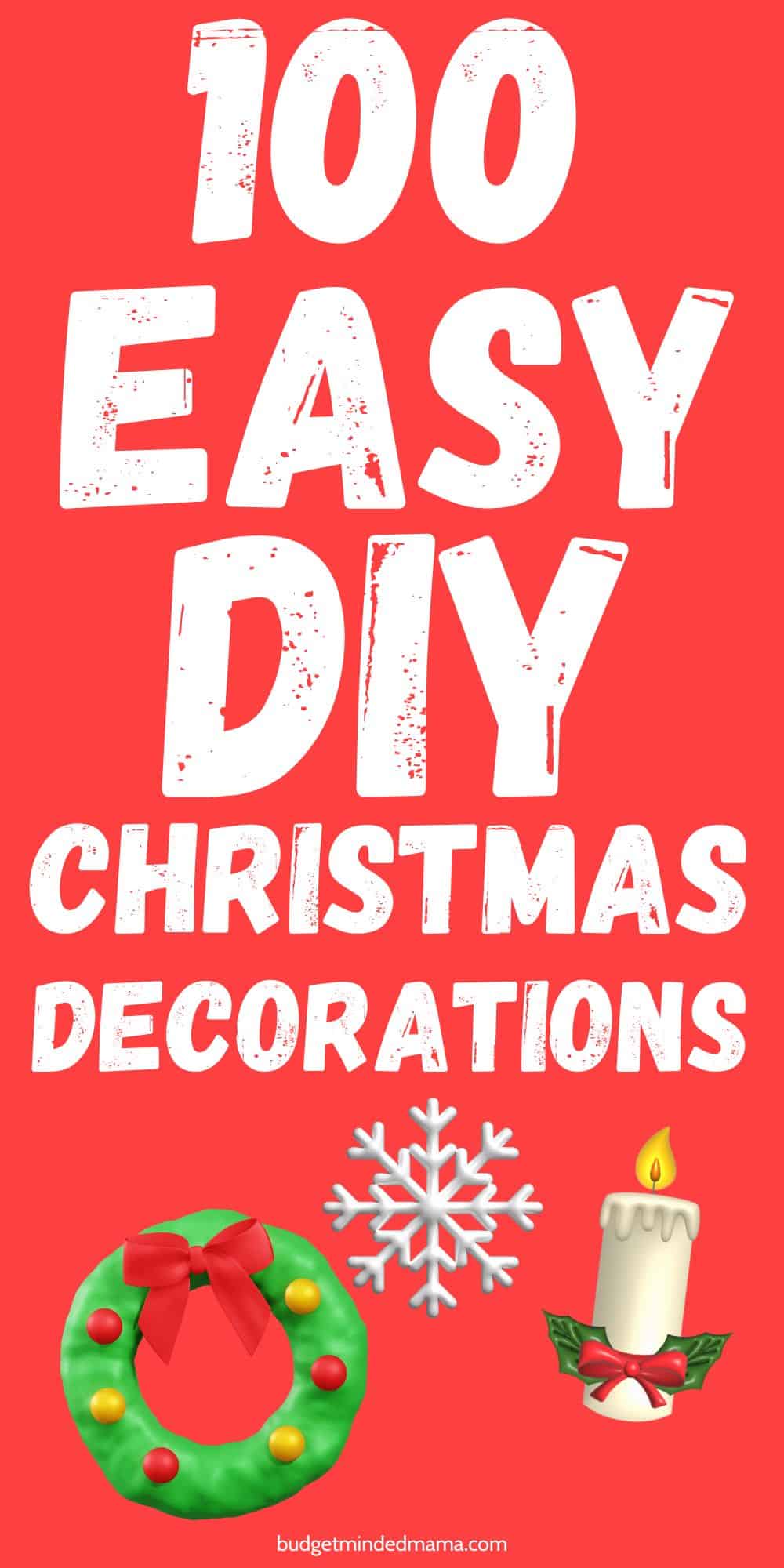 100 DIY Easy Christmas Decorations On a Budget
