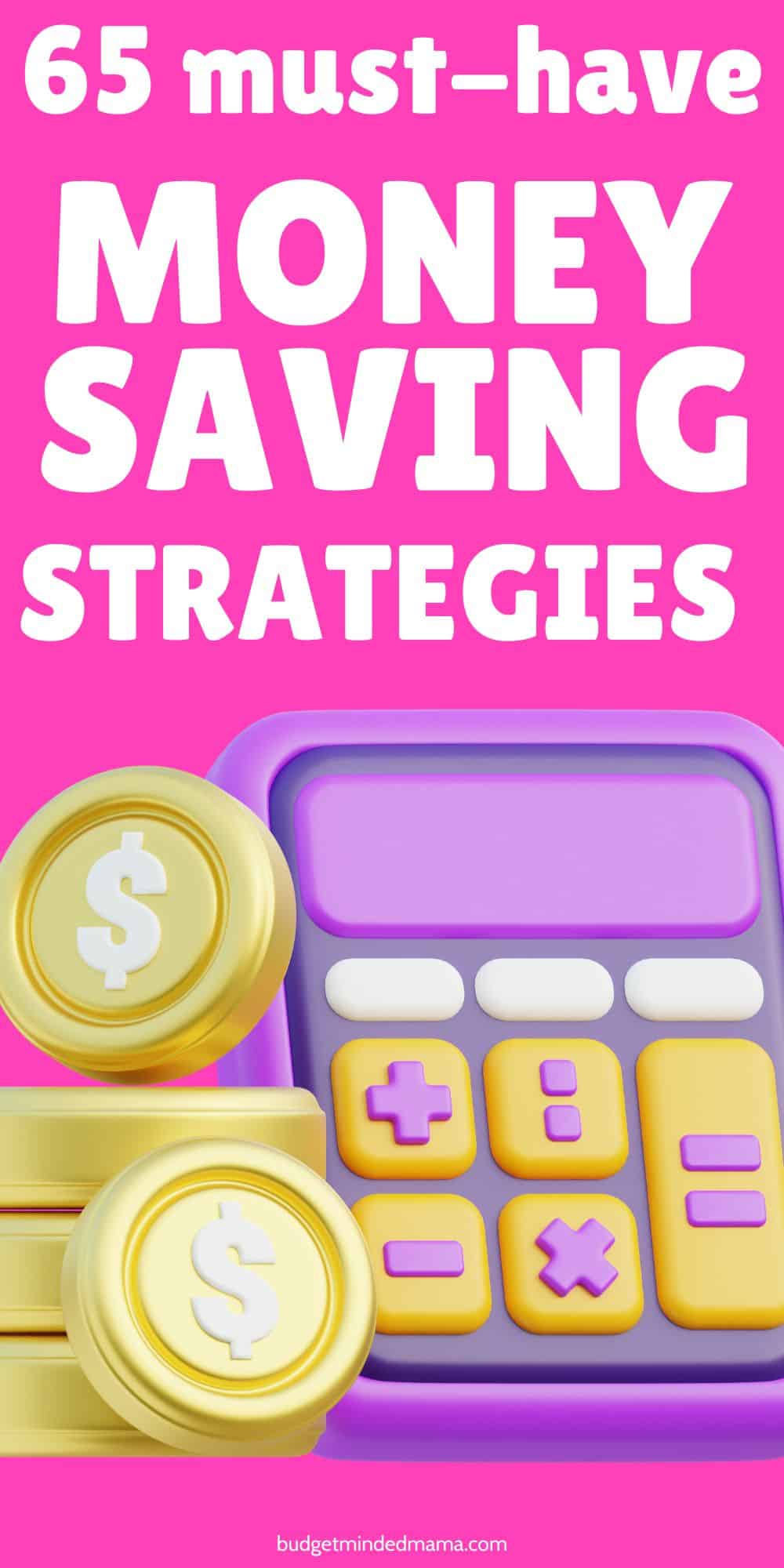 65 Ultimate Money Saving Strategies