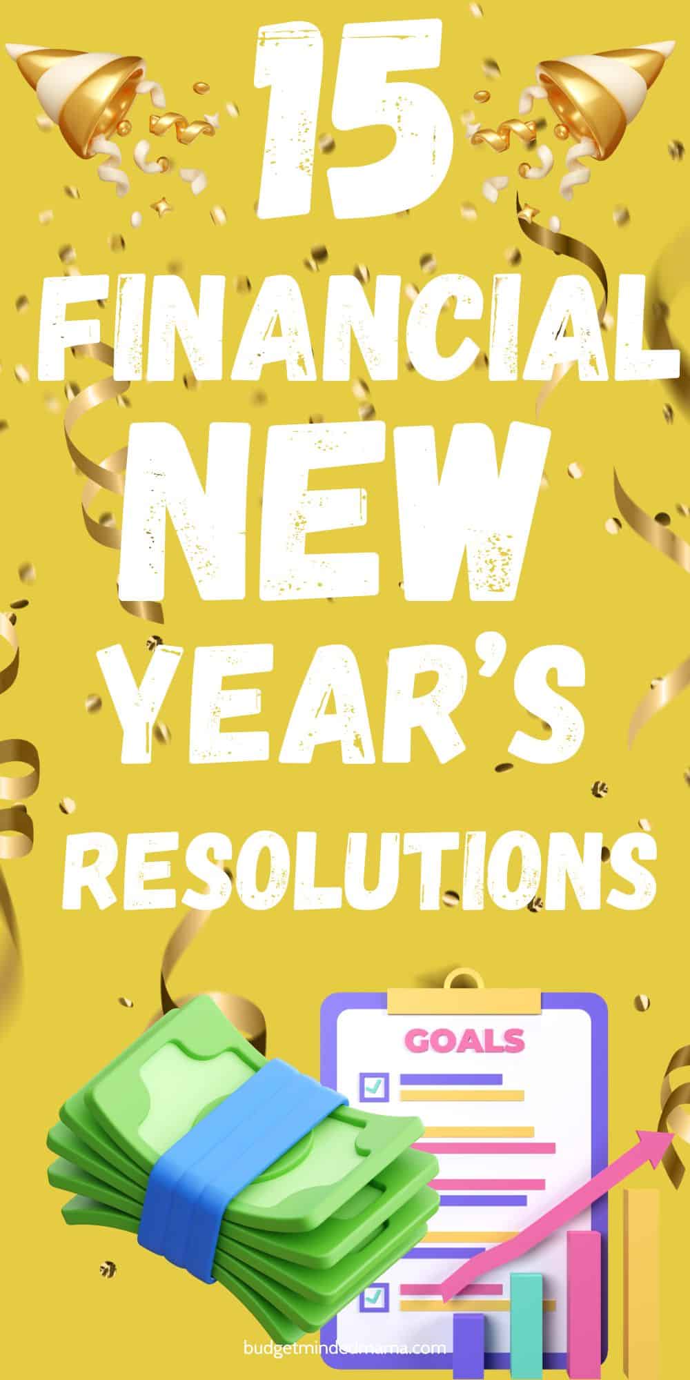 15 Financial New Year's Resolutions To Set & Keep