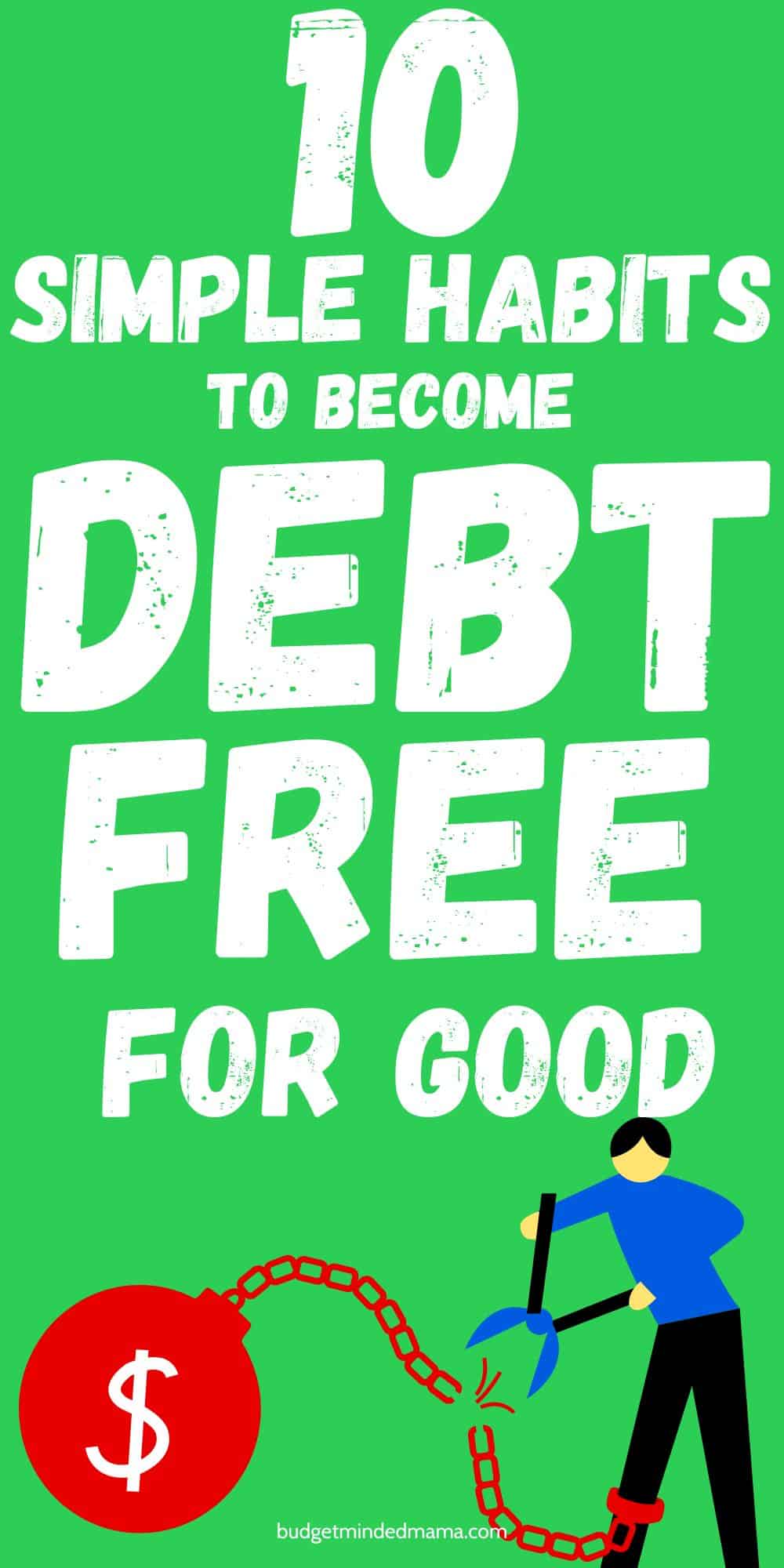 10 Simple Habits to Become Debt Free for Good (Debt Free Plan)