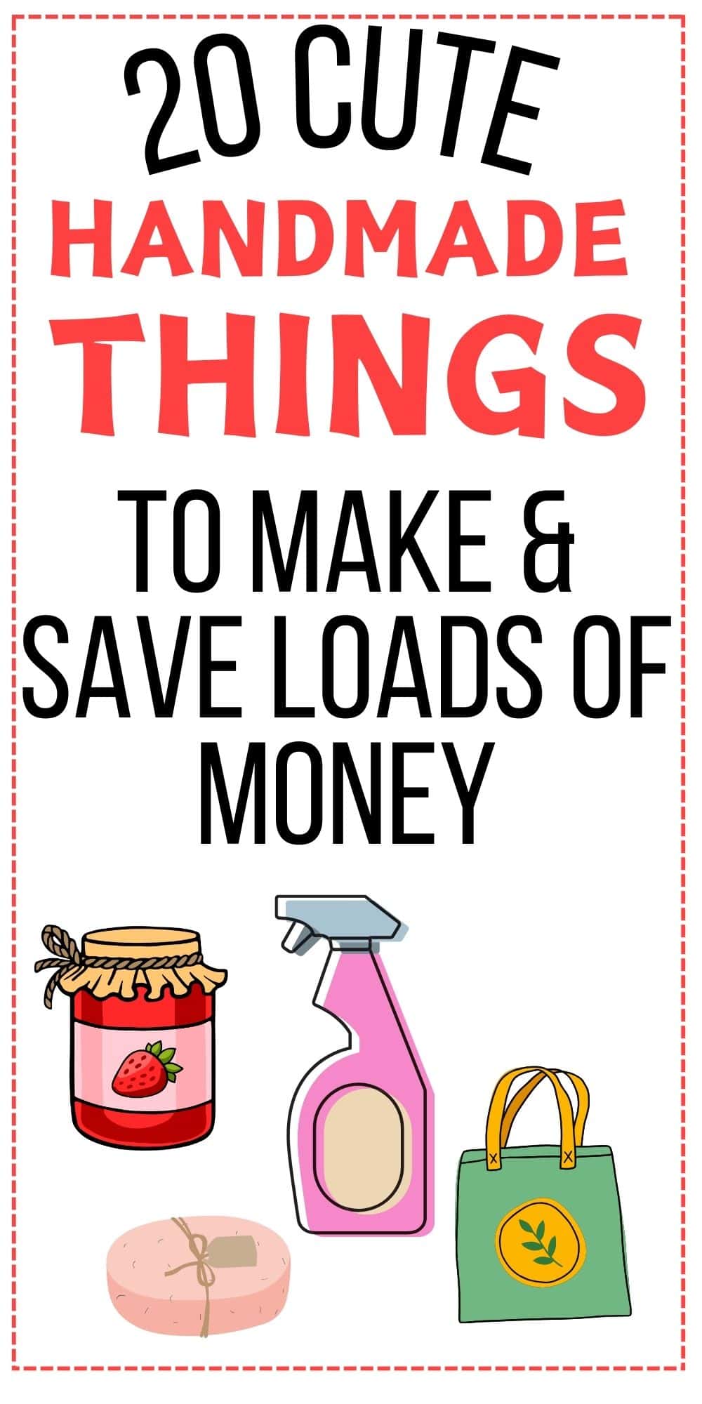 20 Handmade Things to Make to Save Money