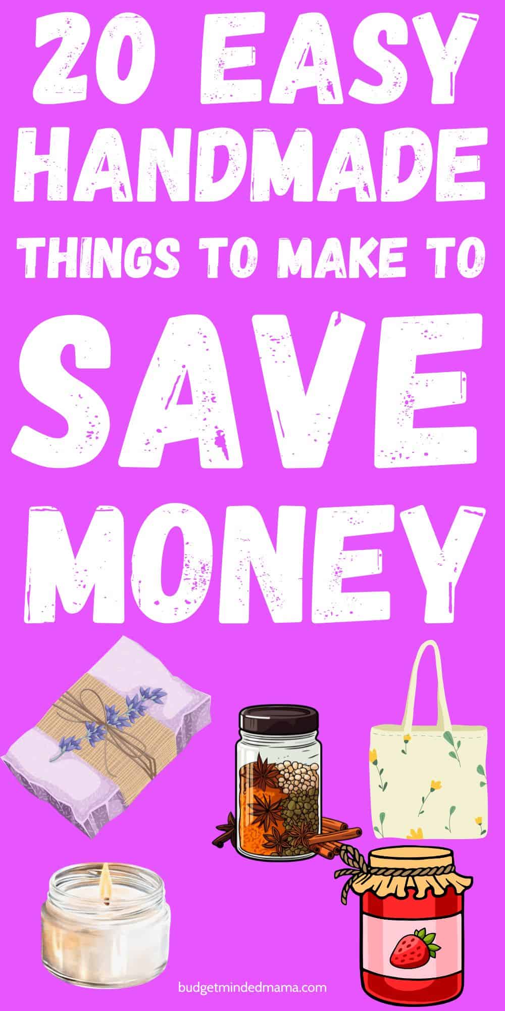 20 Handmade Things to Make to Save Money