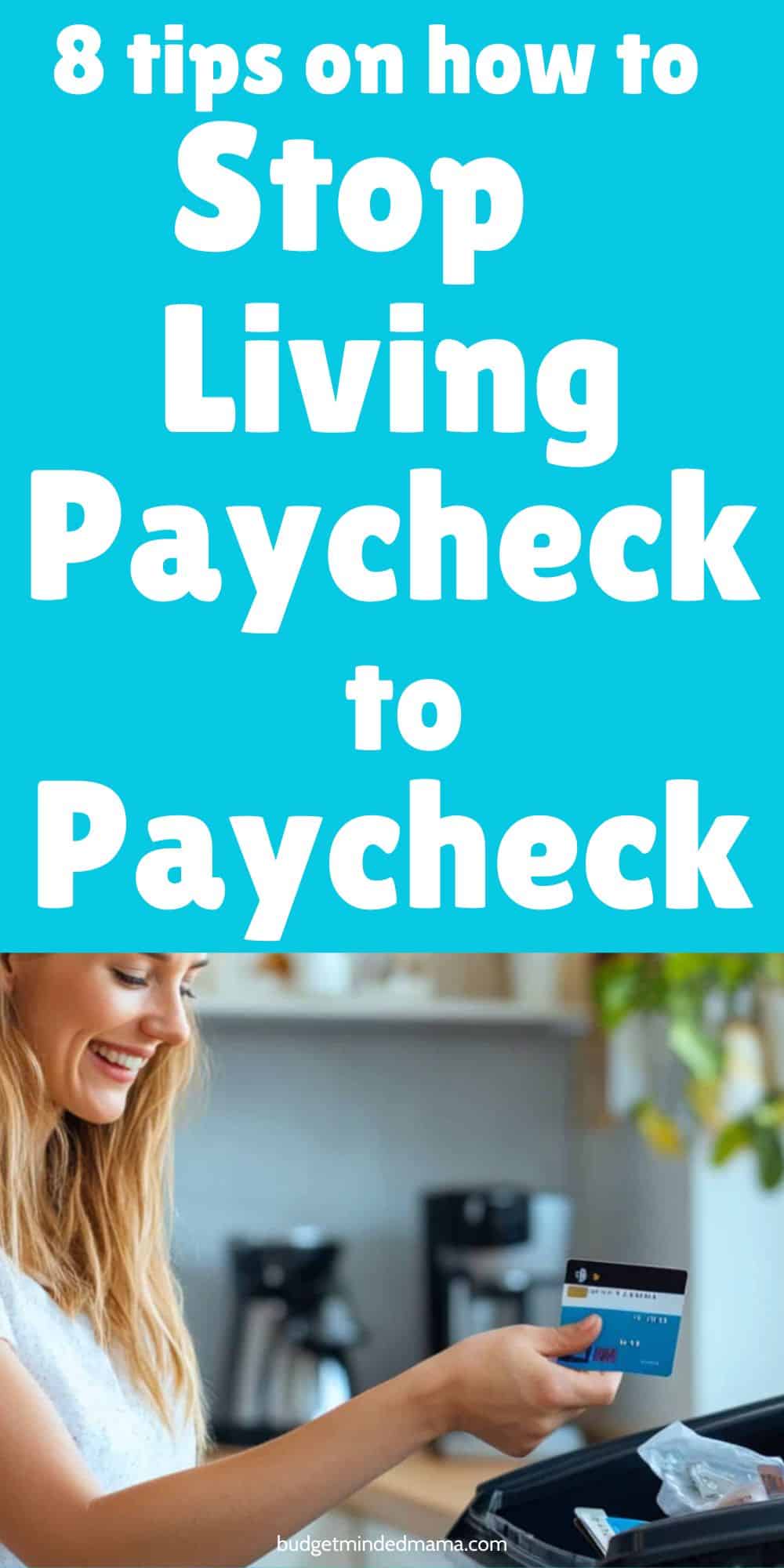 Stop Living Paycheck to Paycheck