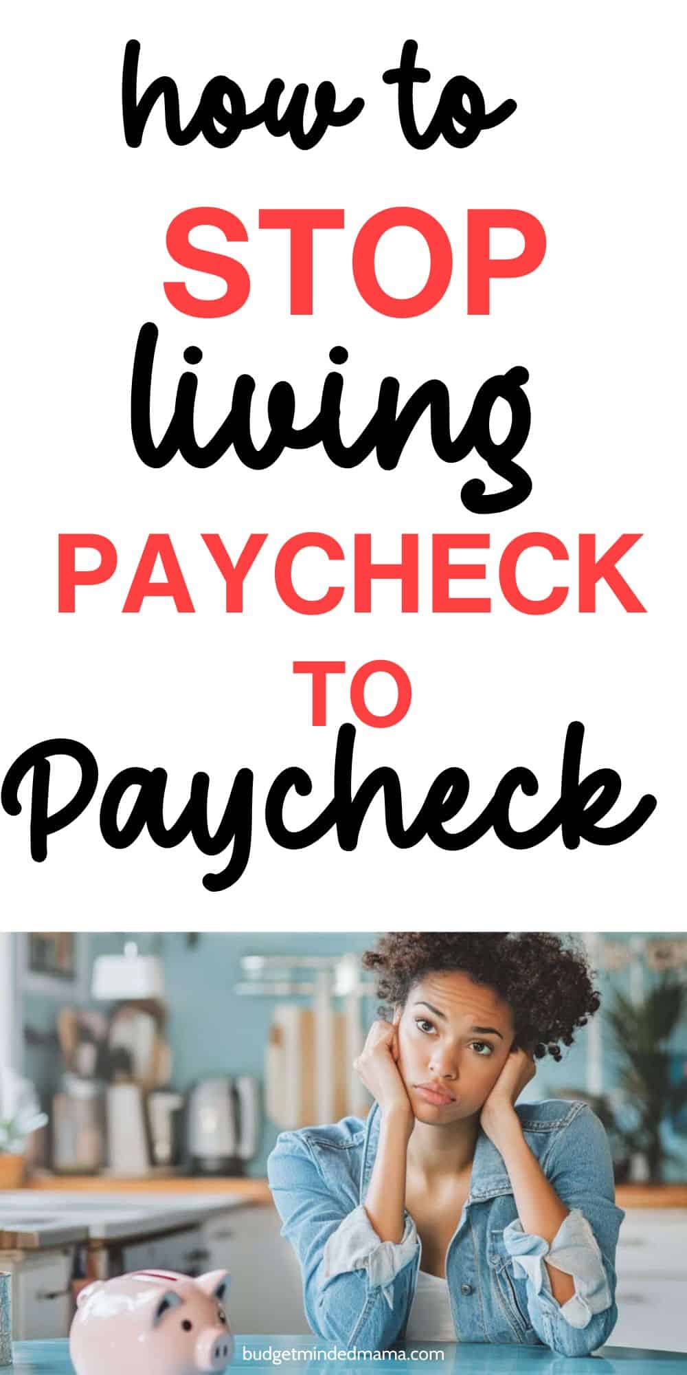 Stop Living Paycheck to Paycheck