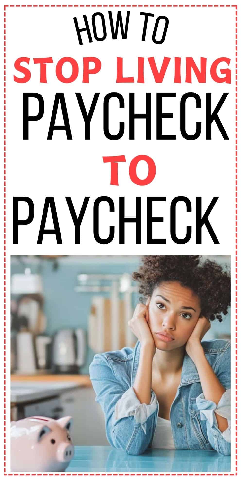 Stop Living Paycheck to Paycheck