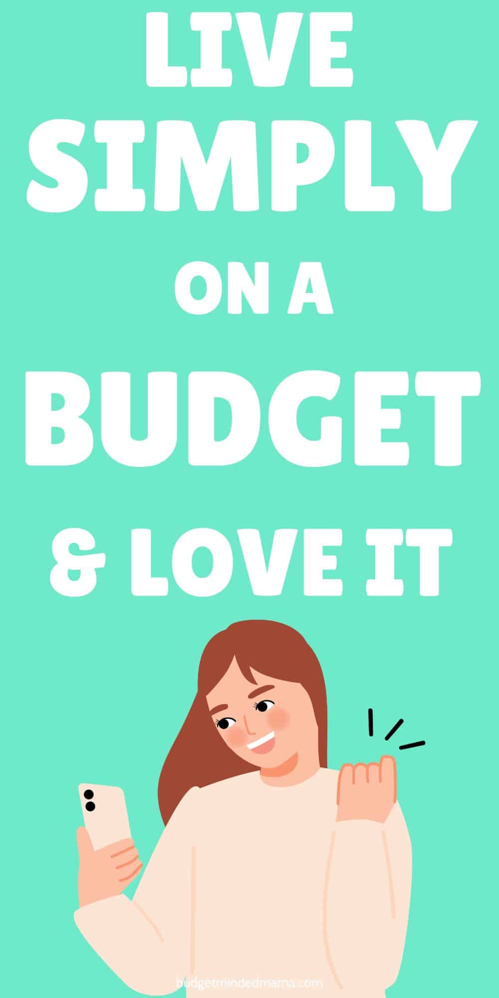 How to Live On a Budget and Actually Love It