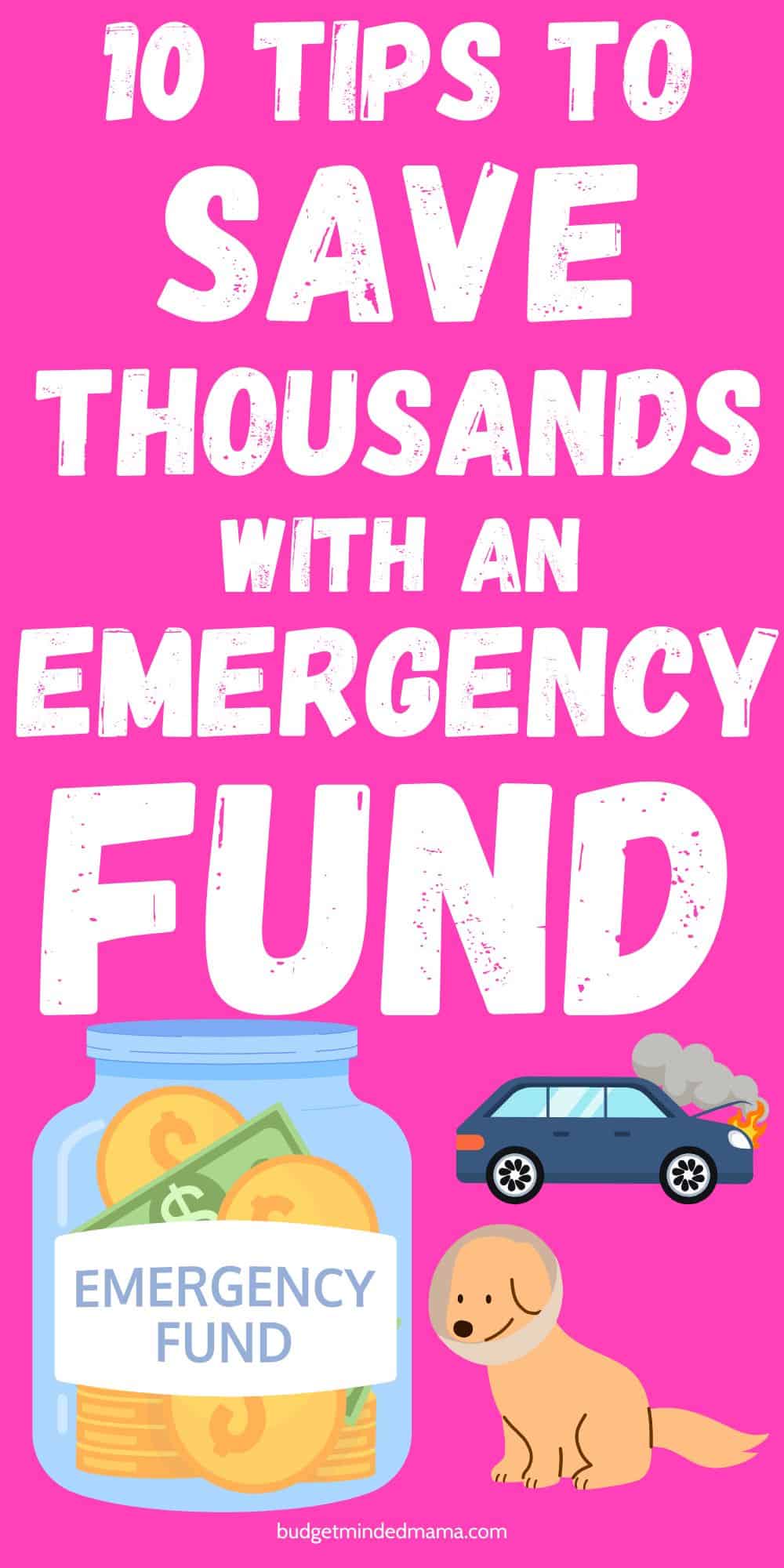 How to Save Money for Your Emergency Fund : 10 Tips to Get You Started