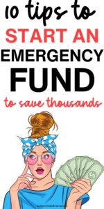 How to Save Money for Your Emergency Fund : 10 Tips to Get You Started