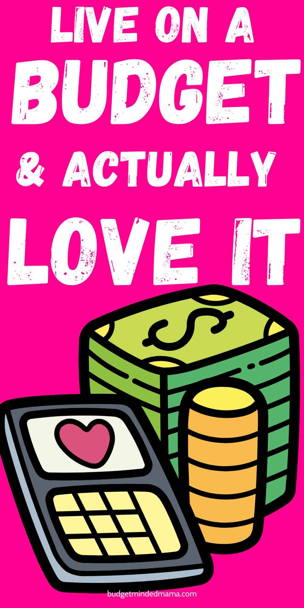 How to Live On a Budget and Actually Love It
