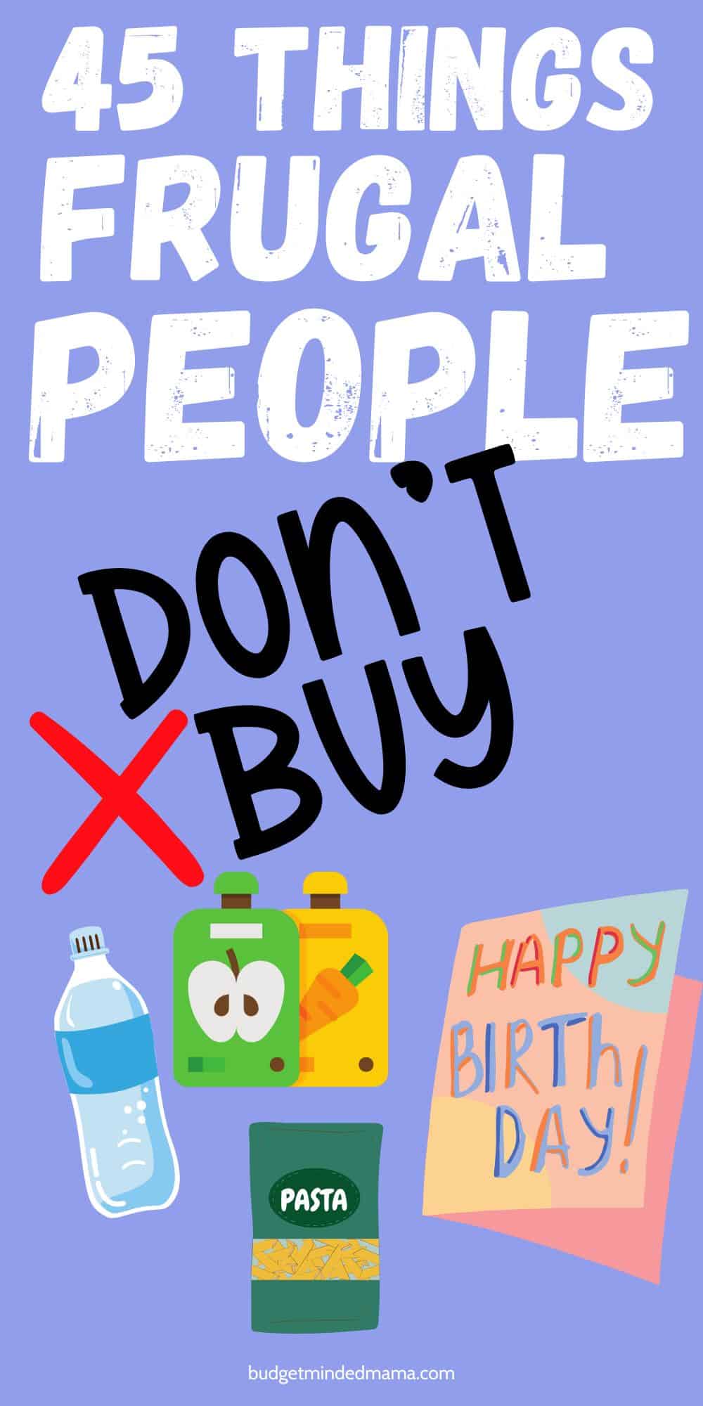 45 Things Frugal People Don't Buy