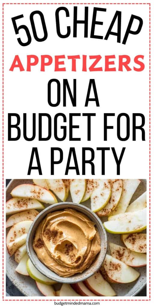 50 Cheap Appetizers for a Party