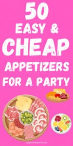 50 Cheap Appetizers for a Party