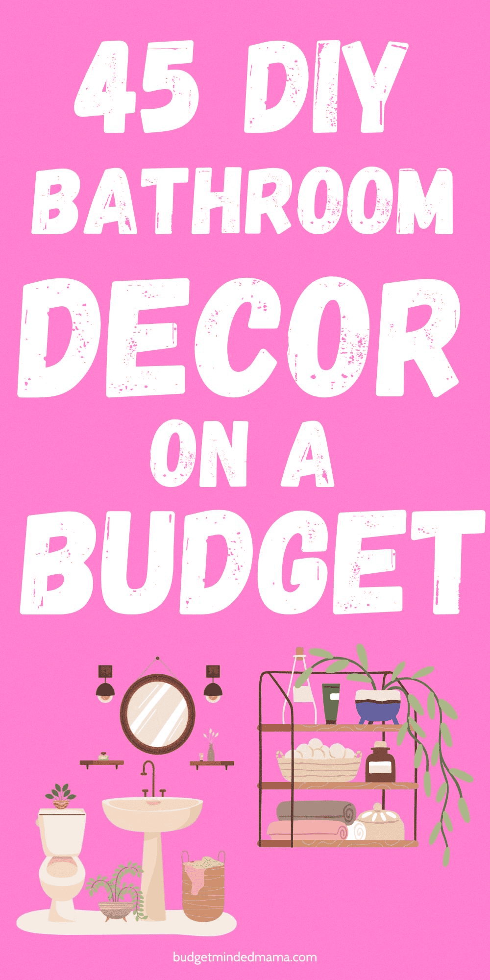 45 DIY Bathroom Decor On a Budget