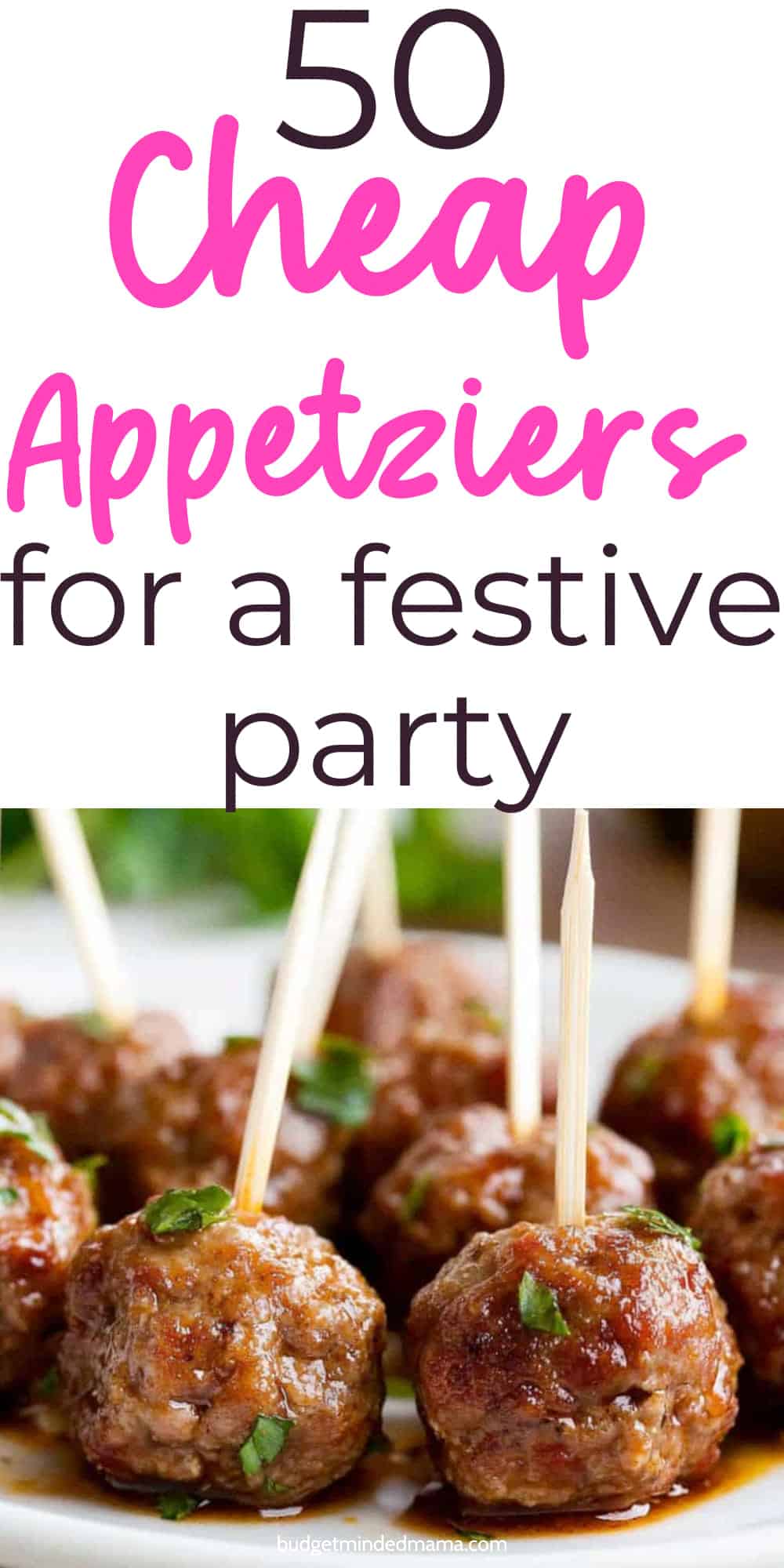 50 Very Cheap Appetizers for a Party